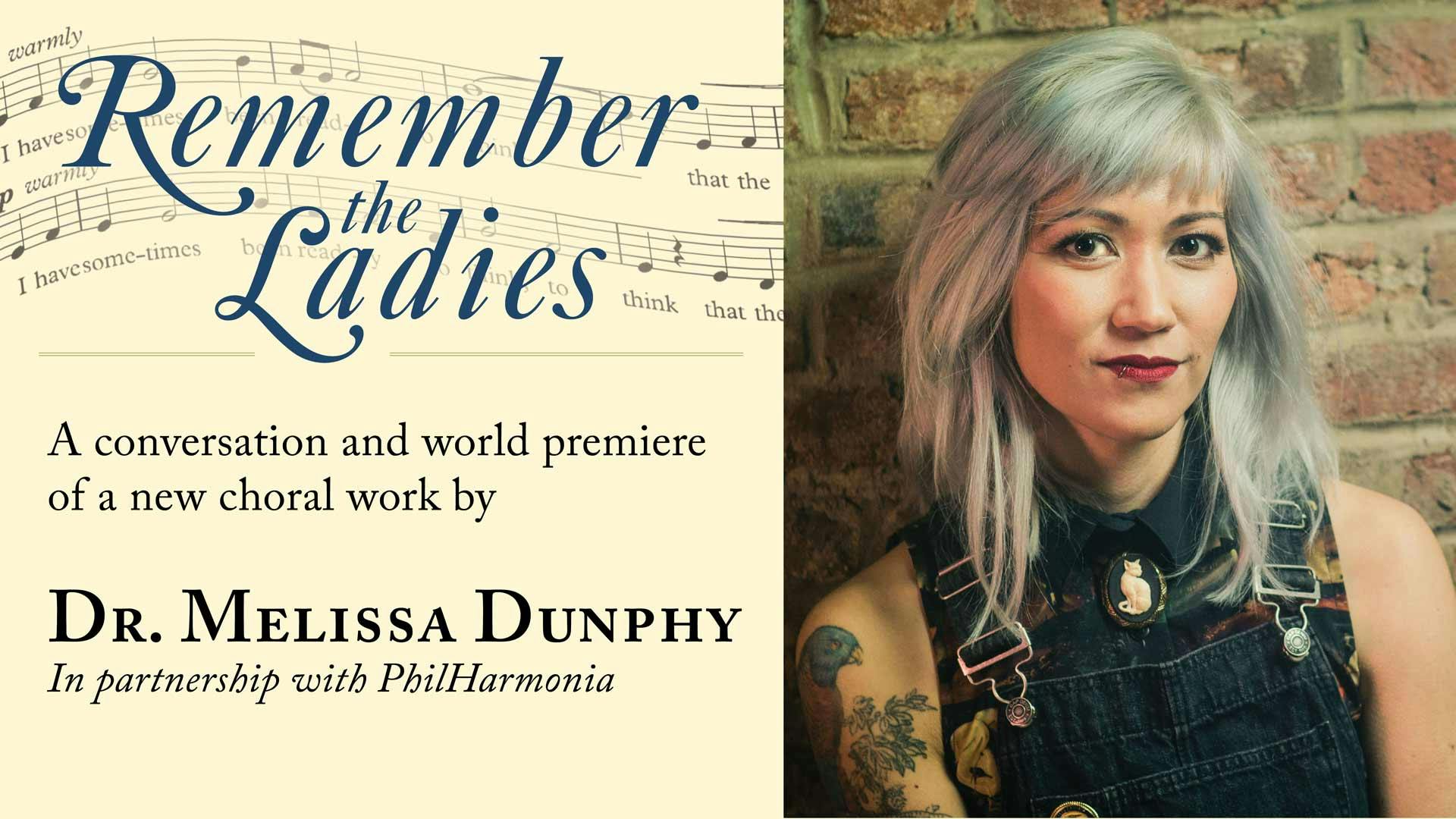 "Remember the Ladies": A New Choral Work by Melissa Dunphy - Museum of ...