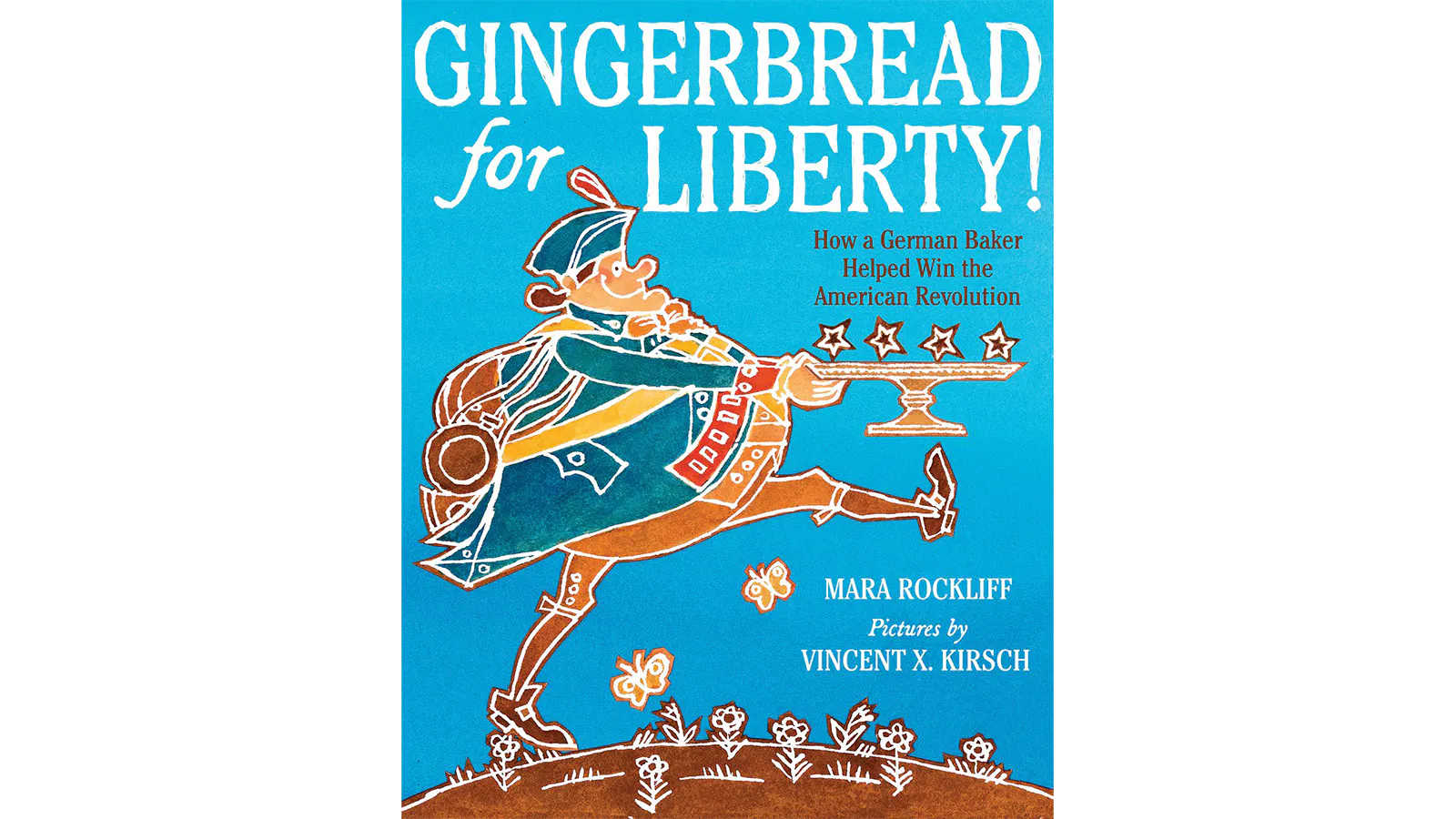 Virtual Storytime: Gingerbread for Liberty! by Mara Rockliff - Museum ...
